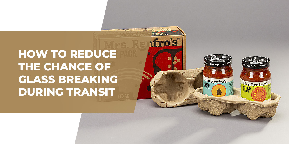 Reduce Glass Breaks During Transit | FIP