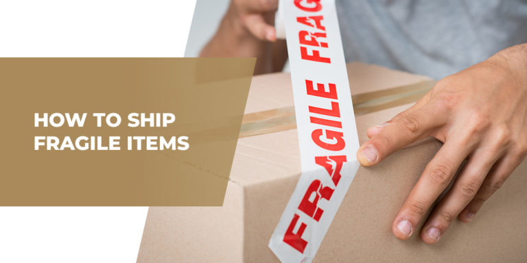 How To Ship Fragile Items | Prevent Damaged Goods